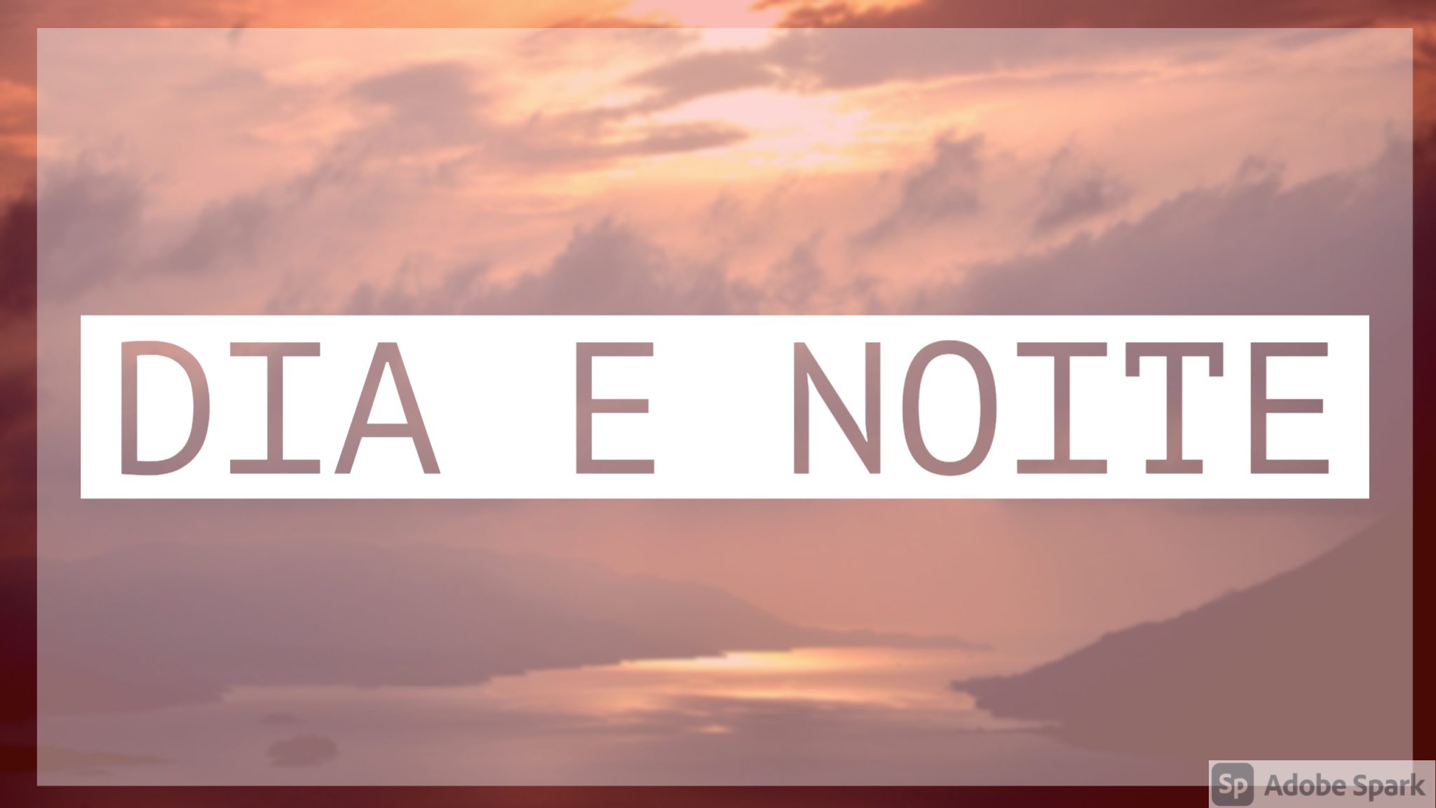 Dia e Noite – Conexão Escola SME