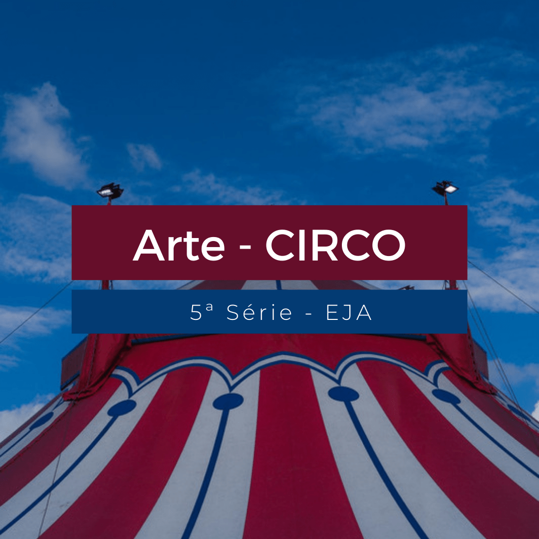Arte – Teatro – Circo – As Artes do Circo. – Conexão Escola SME