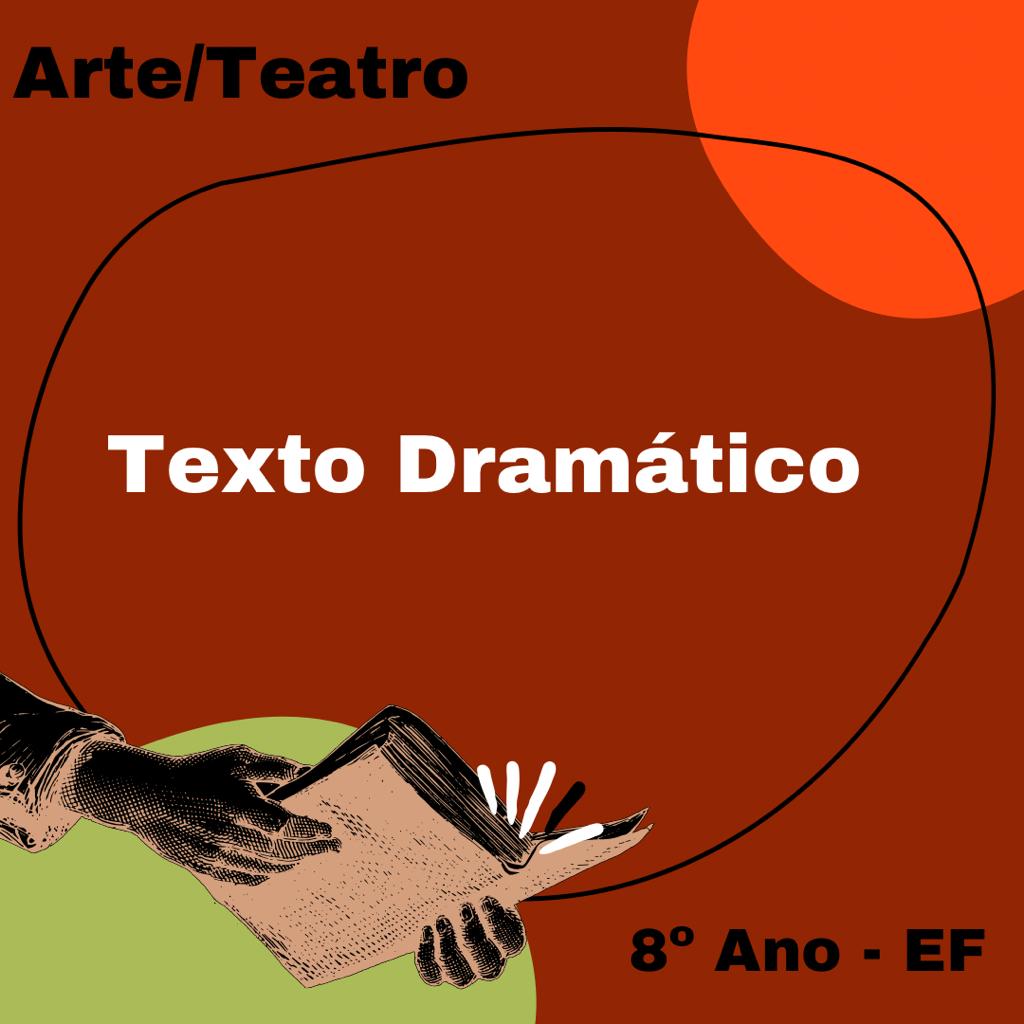 Arte/Teatro – Texto Dramático – Conexão Escola SME