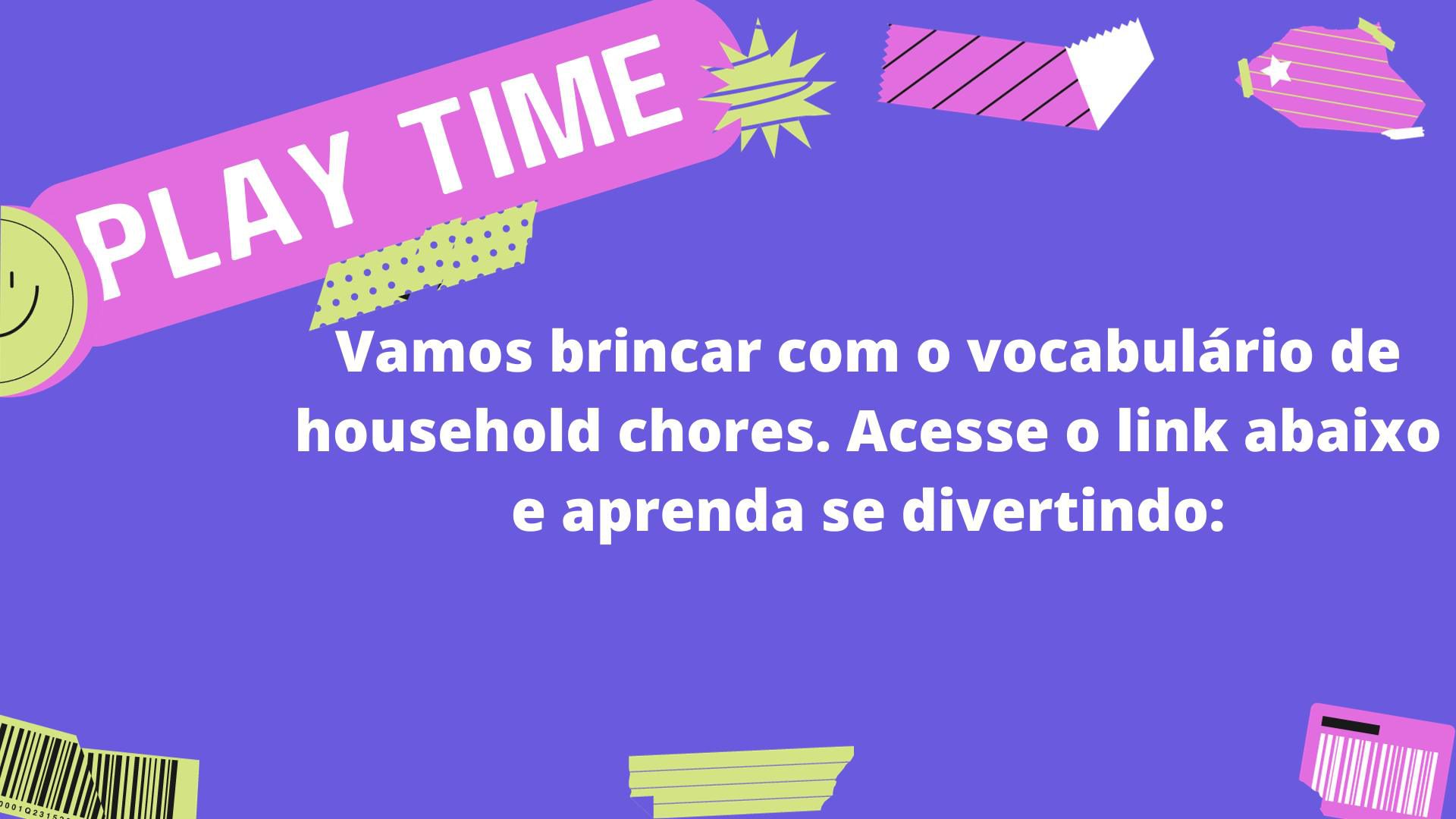 Língua Inglesa – Household chores (Tarefas domésticas) – Conexão Escola SME