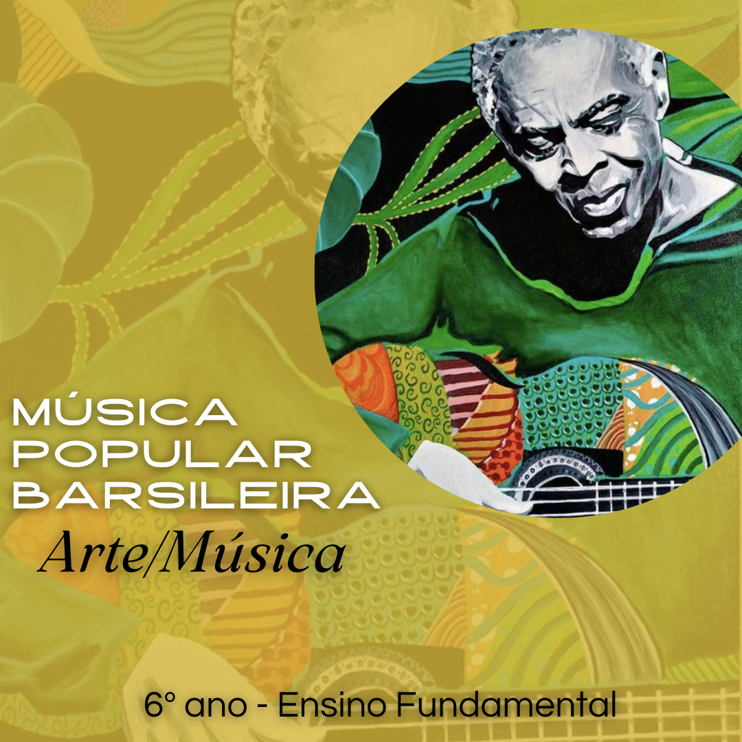 Arte/Música – Música Popular Brasileira – Conexão Escola SME
