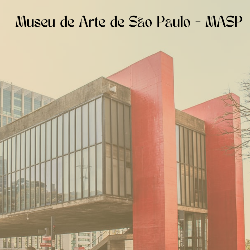 Arte/Artes Visuais – Museu de Arte de São Paulo – MASP – Conexão Escola SME
