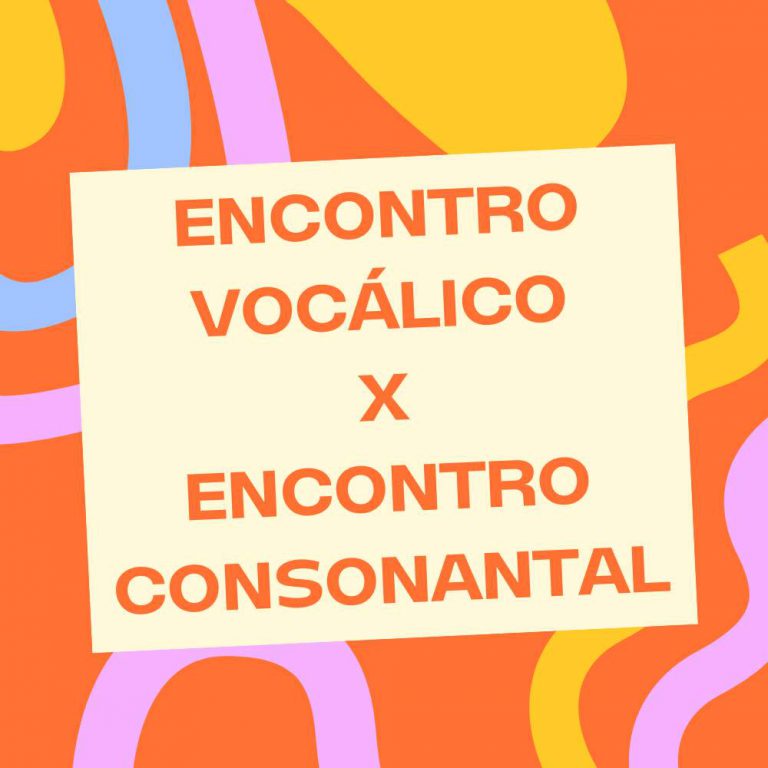 Língua Portuguesa – Encontro vocálico X Encontro consonantal – Conexão ...