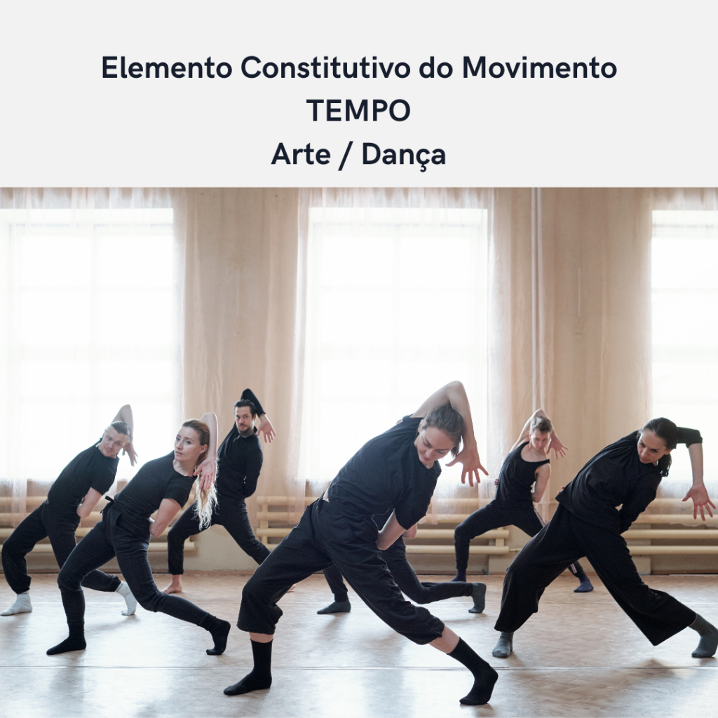 Arte/Dança – Elemento Constitutivo do Movimento – TEMPO – Conexão ...