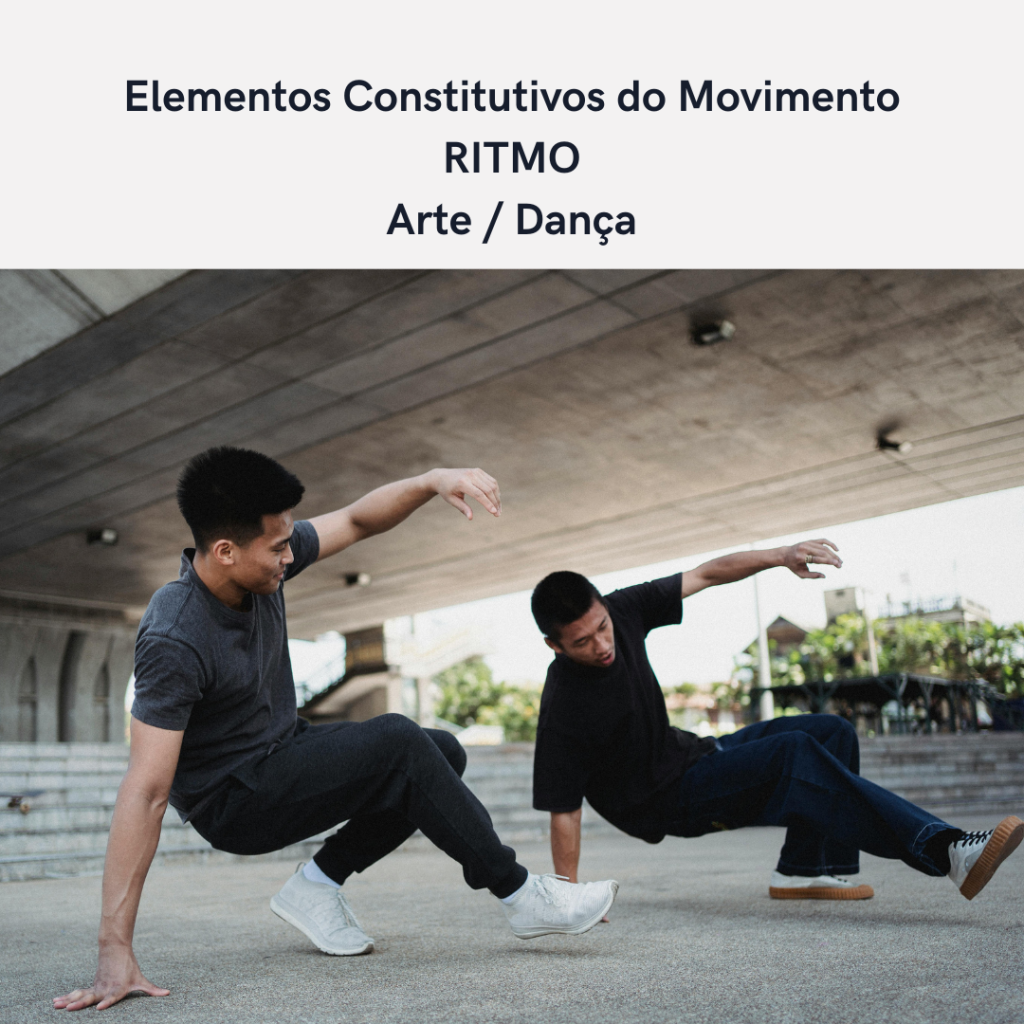 Arte/Dança – Elemento Constitutivo do Movimento – RITMO – Conexão ...