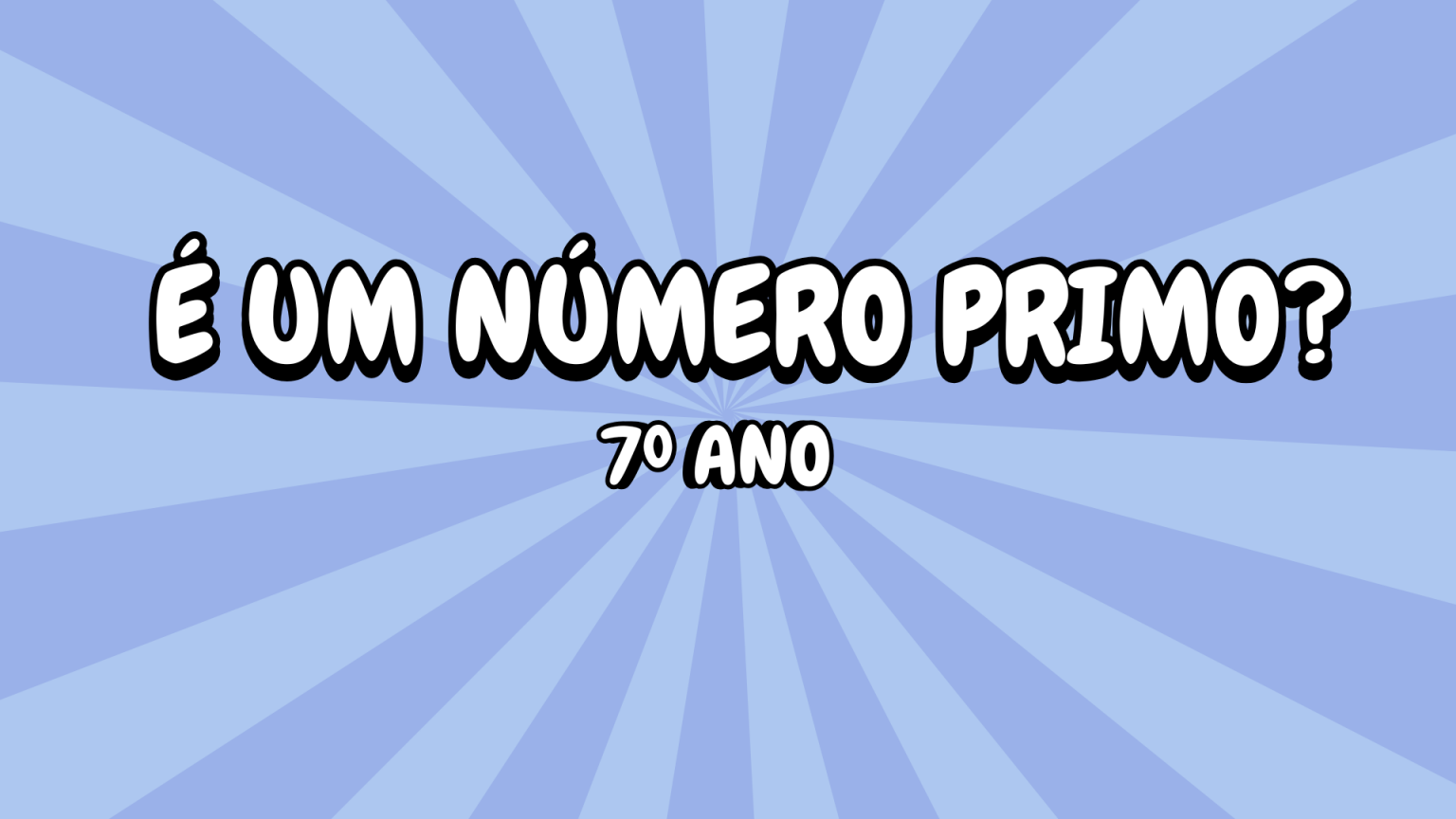 MATEMÁTICA: NÚMEROS PRIMOS E A DECOMPOSIÇÃO EM FATORES PRIMOS – Conexão ...